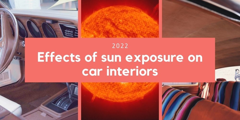 Effects of sun exposure on car interiors